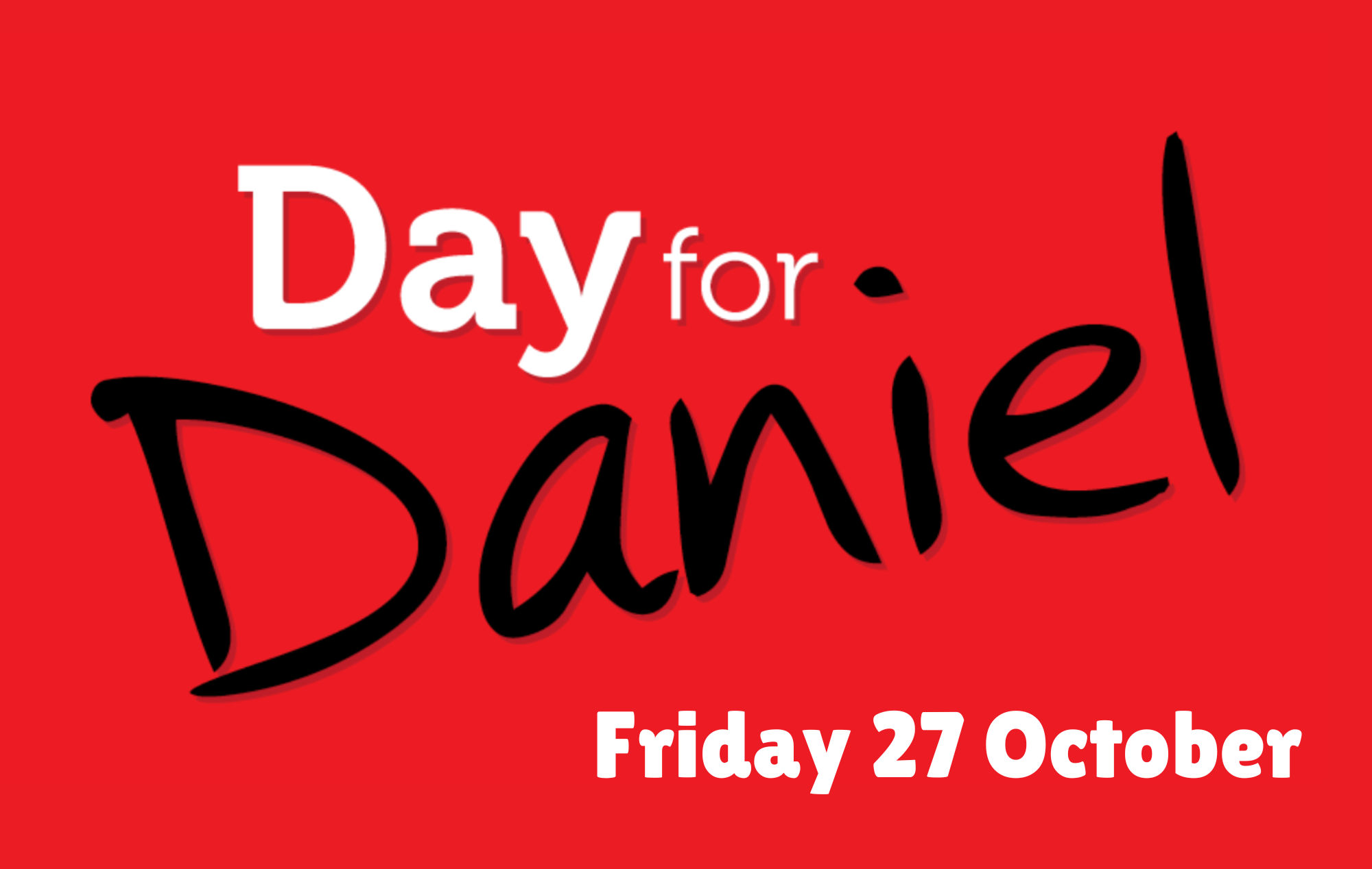 Day for Daniel - Friday 27 October
